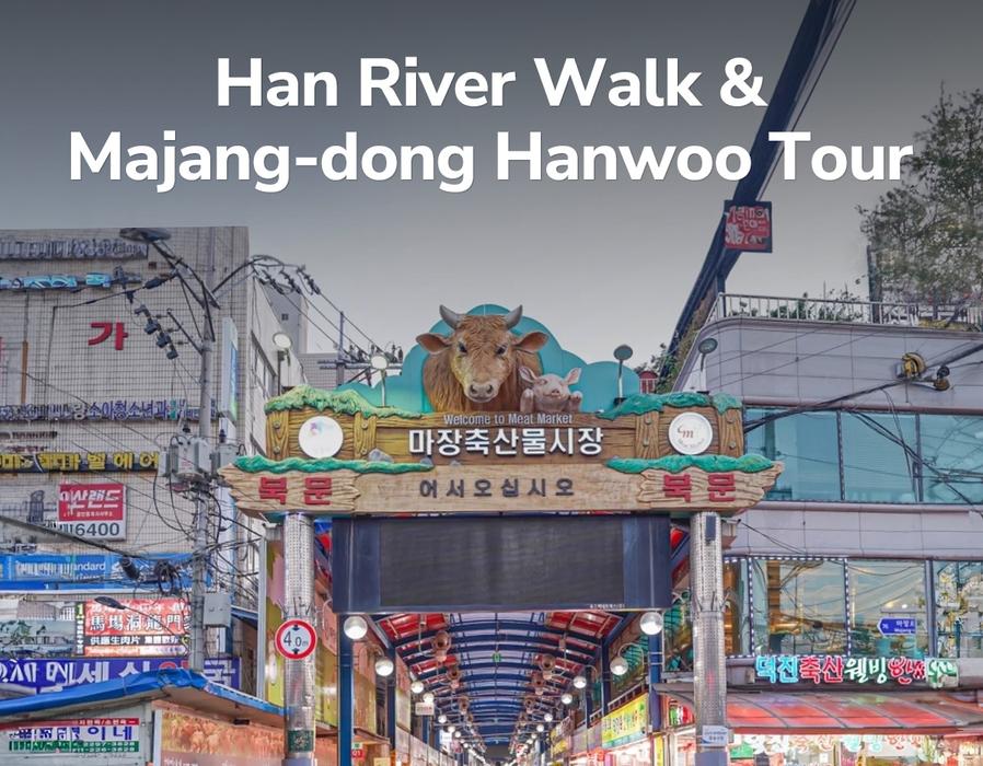 [Tour Mate] Han River Walk + Majang-dong Hanwoo (Korean beef) Food Tour ...
