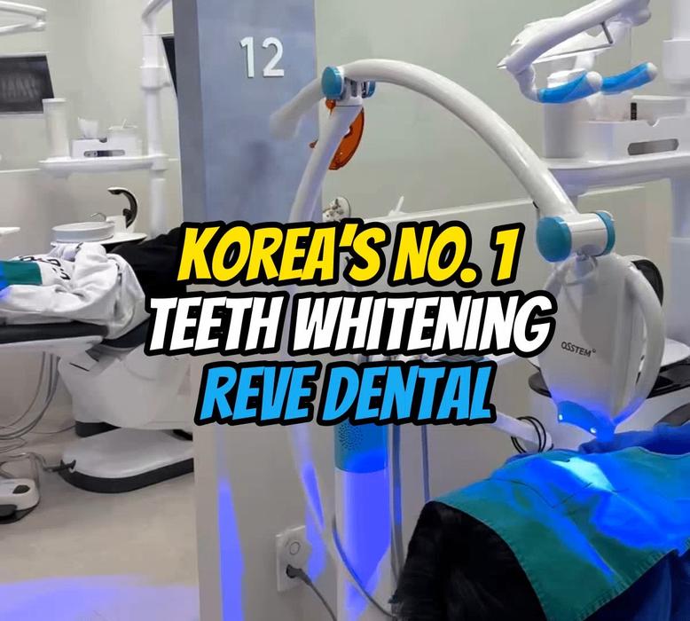 Reve Dental Clinic | Korea’s No. 1 Teeth Whitening Specialty Dental ...